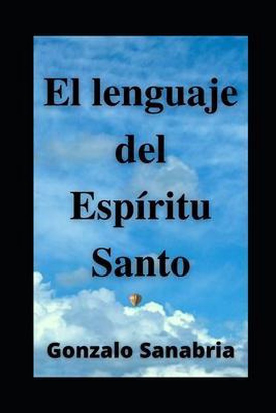 EL LENGUAJE DEL ESPIRITU SANTO. Descubre los dones y el poder del ... EL LENGUAJE DEL ESPIRITU SANTO. Descubre los dones y el poder del ...
