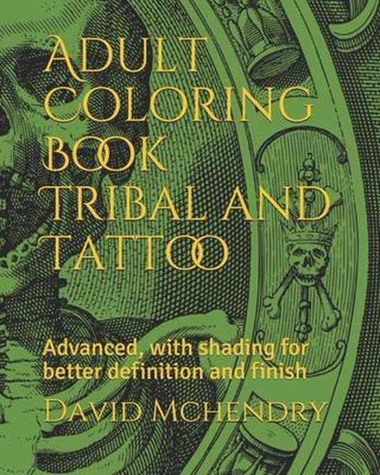 Adult Coloring Books Advanced- Adult Coloring Book Tribal and Tattoo ...
