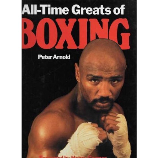 All-Time Greats of Boxing, Peter Arnold | 9780948509650 | Boeken | bol
