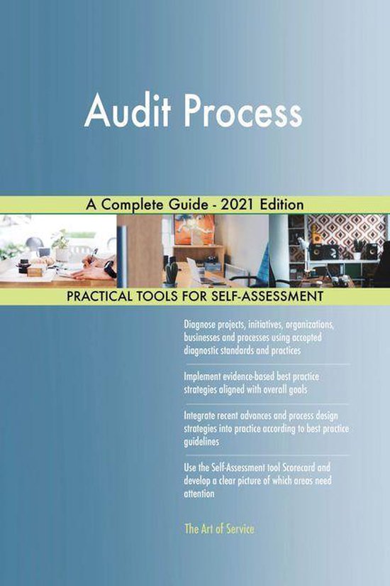 Audit Process A Complete Guide - 2021 Edition (ebook), Gerardus Blokdyk |... | bol