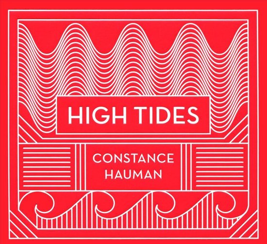 High Tides, Constance Hauman | CD (album) | Muziek | bol
