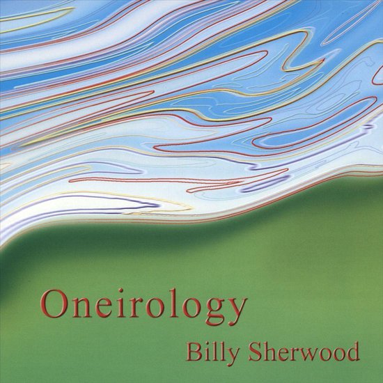 Oneirology, Billy Sherwood | CD (album) | Muziek | bol.com