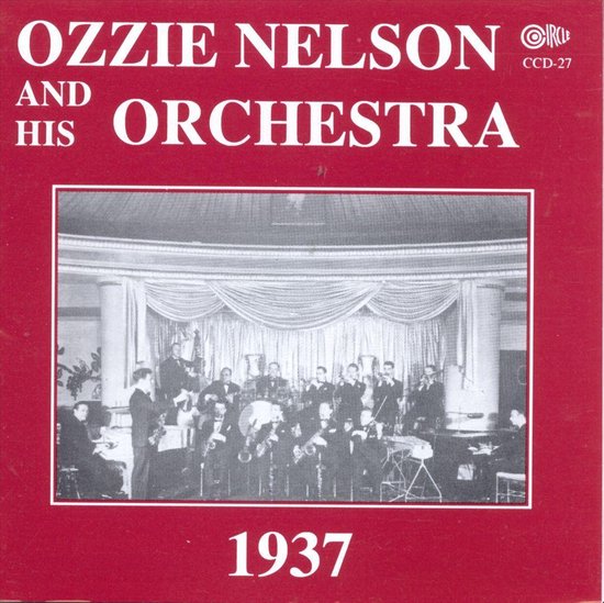 And His Orchestra 1937 [european Import], Ozzie Nelson & His Orchestra ...