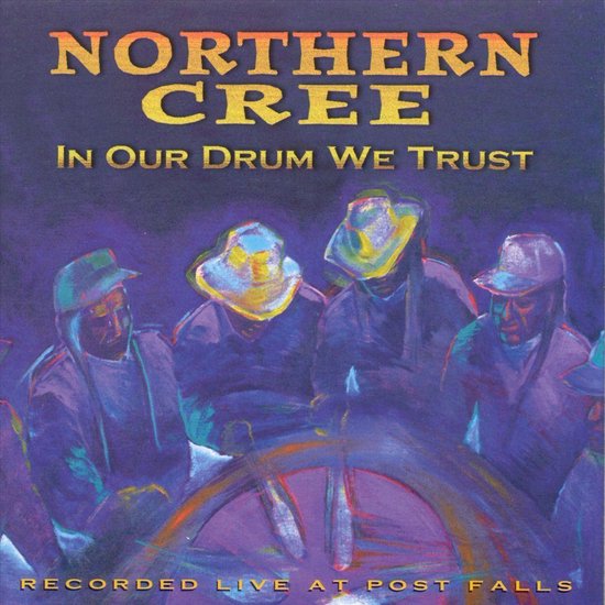 Northern Cree - In Our Drum We Trust (CD), Northern Cree | Muziek | bol