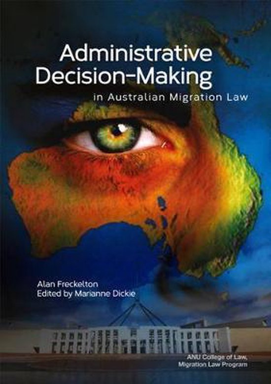 Administrative Decision-Making in Australian Migration Law, Alan ...