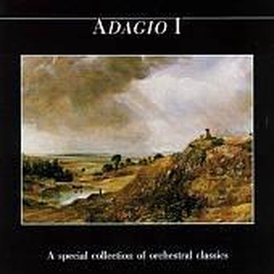 Adagio, Vol. 1: A Special Collection of Orchestral Classics, various ...