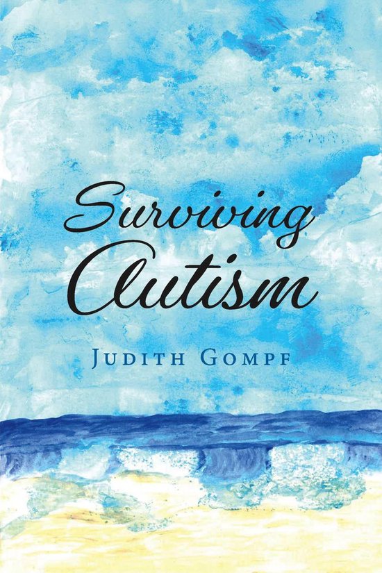Surviving Autism (ebook), Judith Gompf | 9781098331863 | Boeken | bol.com