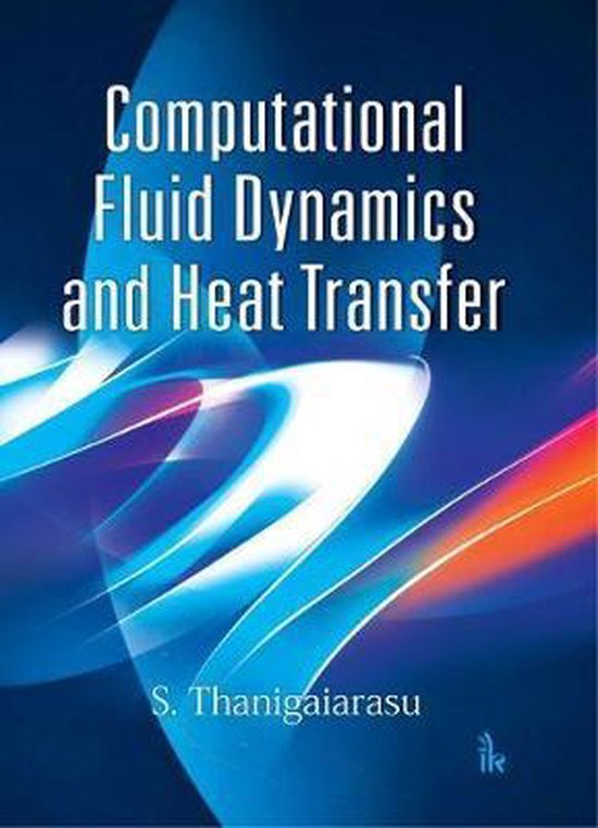 Computational Fluid Dynamics and Heat Transfer | 9789386768841 | S ... Computational Fluid Dynamics and Heat Transfer | 9789386768841 | S ...