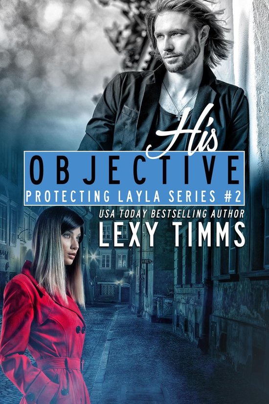 Protecting Layla Series 2 - His Objective (ebook), Lexy Timms ...