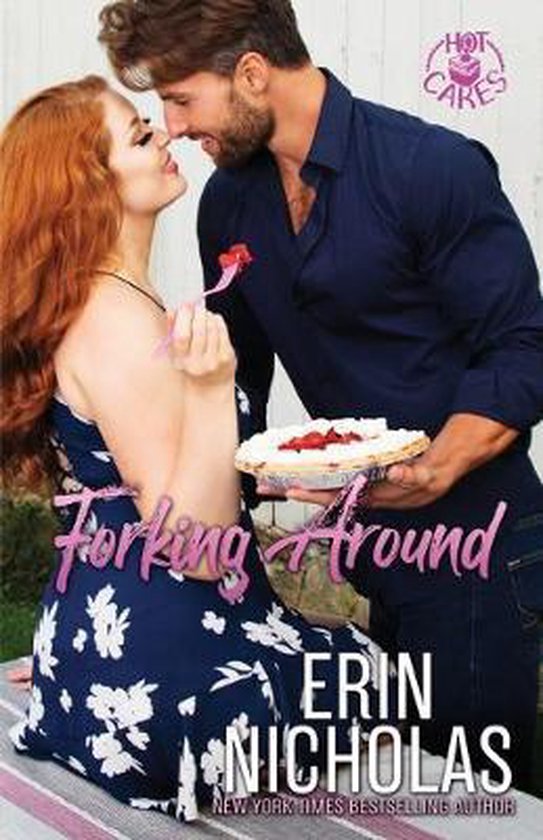 Hot Cakes- Forking Around (Hot Cakes Book Two), Erin Nicholas | 9781952280047 | Boeken | bol