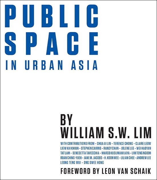 Public Space In Urban Asia (ebook), William Siew Wai Lim | 9789814578349 | Boeken | bol.com