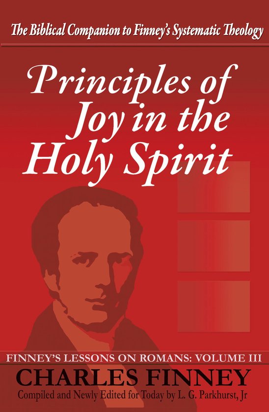 Finney's Lessons on Romans 3 - Principles of Joy in the Holy Spirit ...