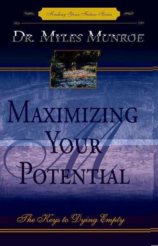 Maximizing Your Potential (ebook), Myles Munroe | 9780768499148 ...