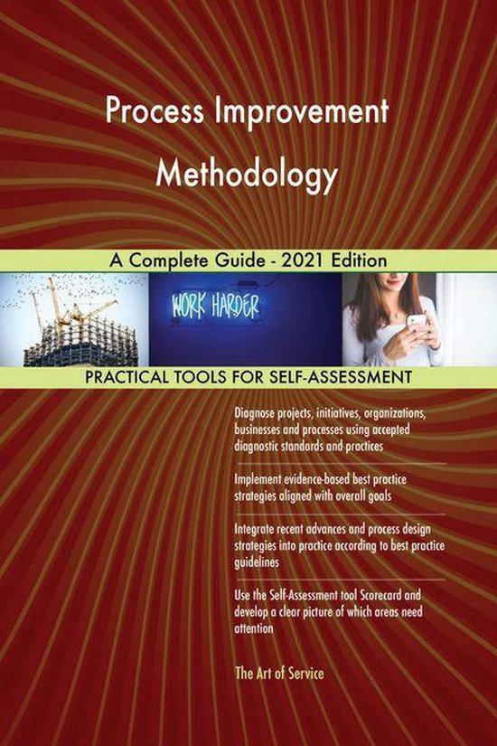 Process Improvement Methodology A Complete Guide - 2021 Edition (ebook), Gerardus... | bol.com