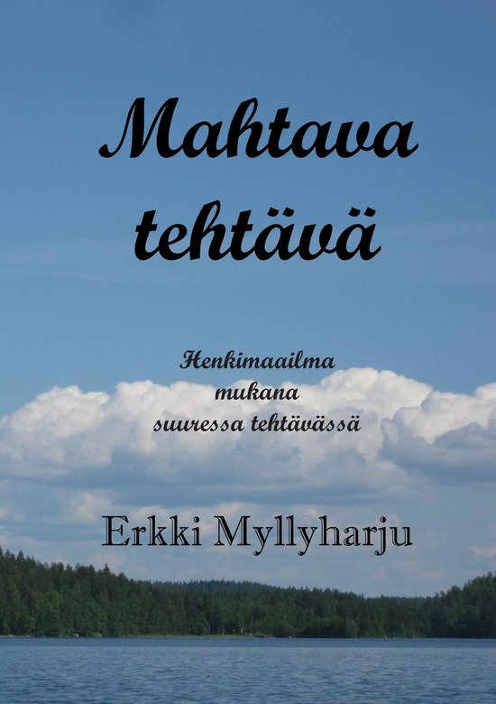 Mahtava tehtävä (ebook), Erkki Myllyharju | 9789523181762 | Boeken | bol