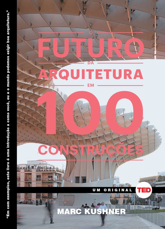 Ted Books - O futuro da arquitetura (ebook), Marc Kushner ...