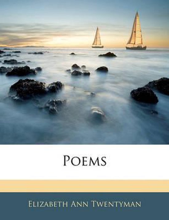 Poems | 9781145932678 | Elizabeth Ann Twentyman | Boeken | bol.com