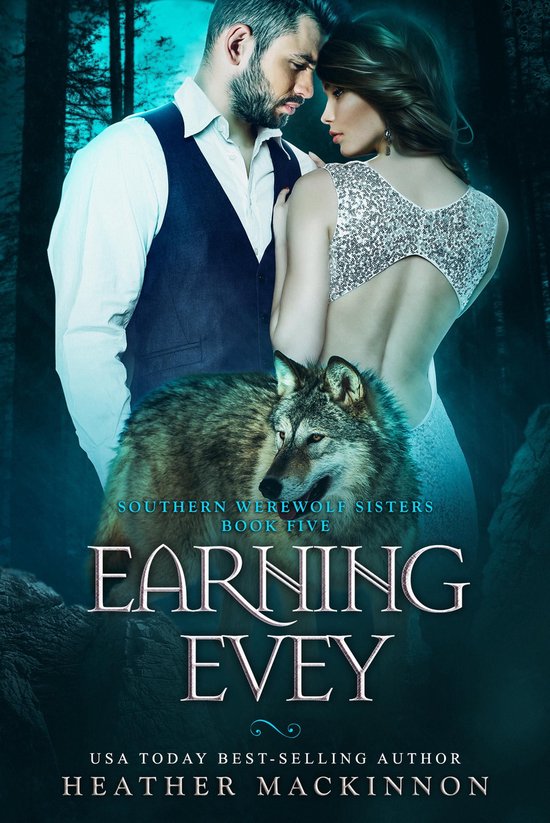 Southern Werewolf Sisters 5 - Earning Evey (ebook), Heather MacKinnon ...