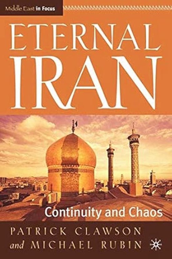 Eternal Iran: Continuity and Chaos - Historische Achtergrond van ...