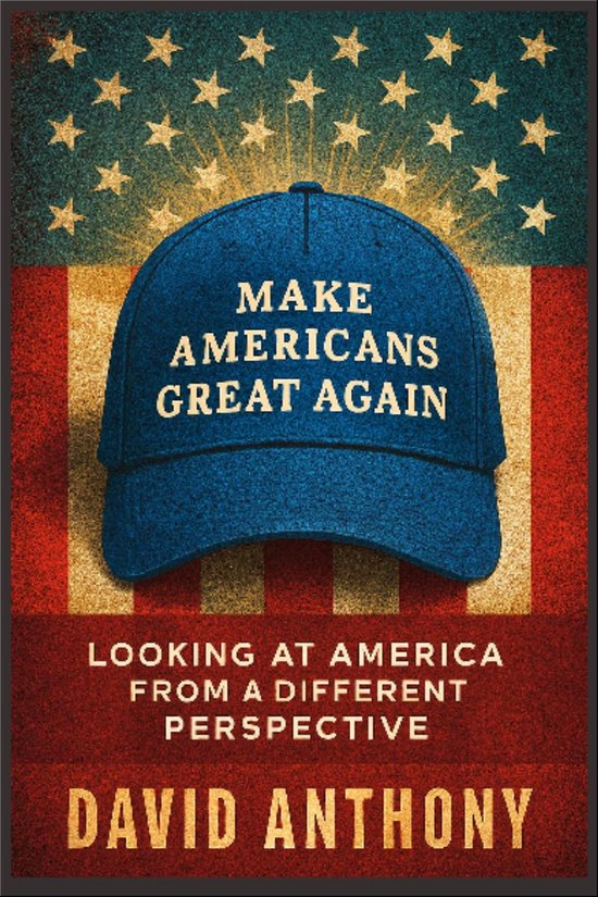 Make Americans Great Again (ebook), David Anthony | 9798295451737 ...