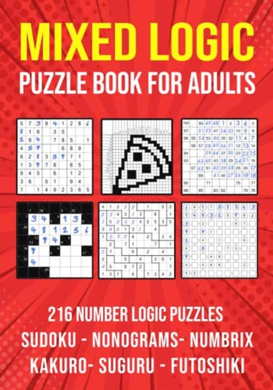 Logic Puzzle Book for Adults Mixed: Sudoku, Nonograms, kakuro, Suguru, Numbrix and... | bol