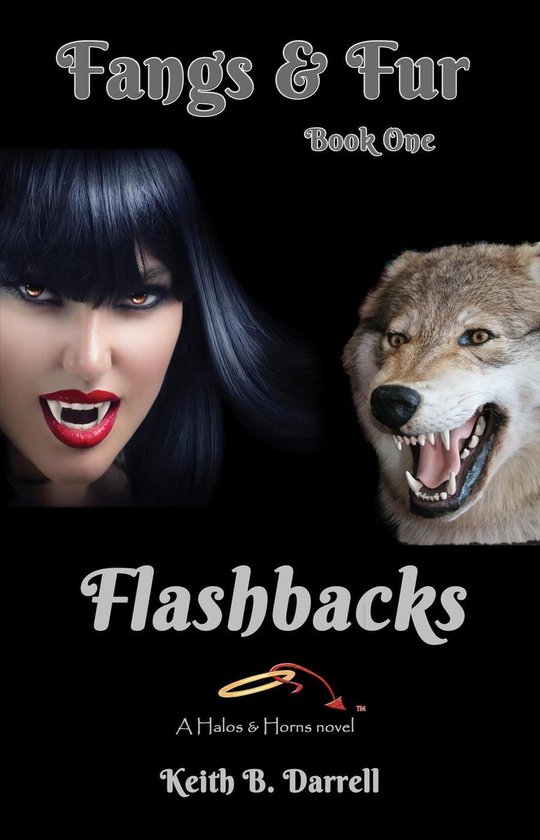Fangs & Fur 1 - Flashbacks (ebook), Keith B. Darrell | 9781536540192 | Boeken | bol.com