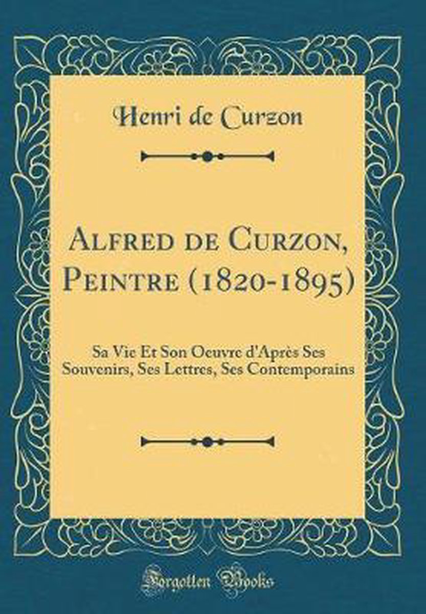 Alfred de Curzon, Peintre (1820-1895), Henri de Curzon | 9780483110731 ...