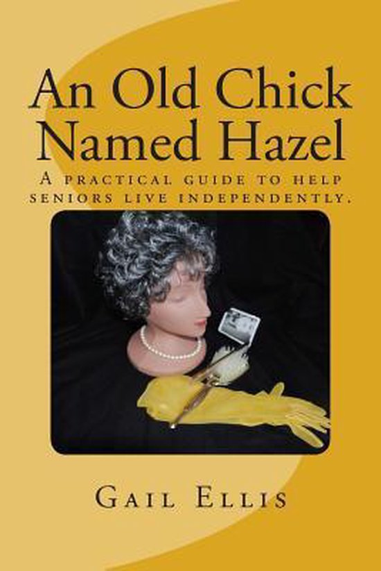 An Old Chick Named Hazel | 9781466310339 | Gail Ellis | Boeken | bol