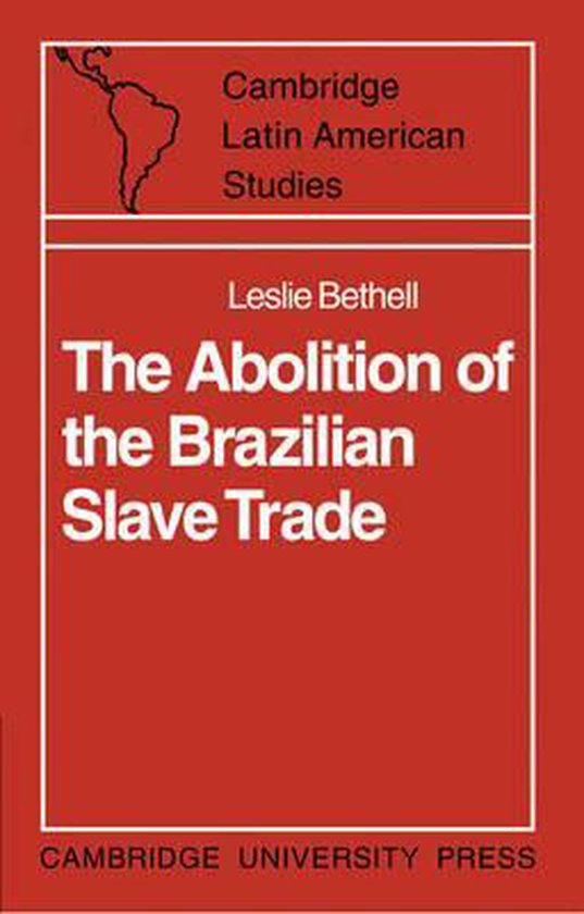 The Abolition of the Brazilian Slave Trade | 9780521101134 | Leslie ...