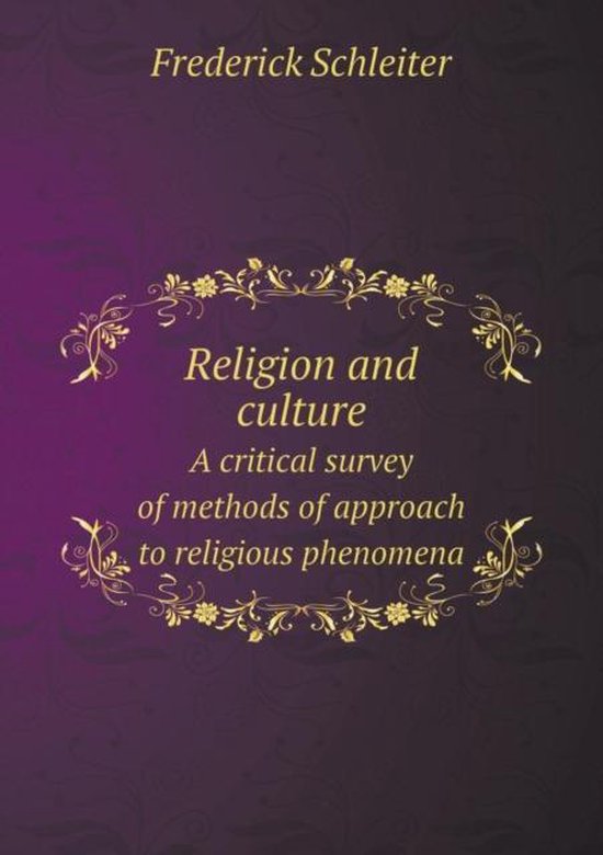 Religion and culture A critical survey of methods of approach to ...