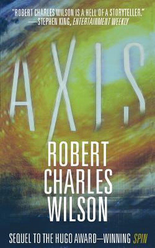 Axis, Robert Charles Wilson | 9780765396549 | Boeken | bol.com