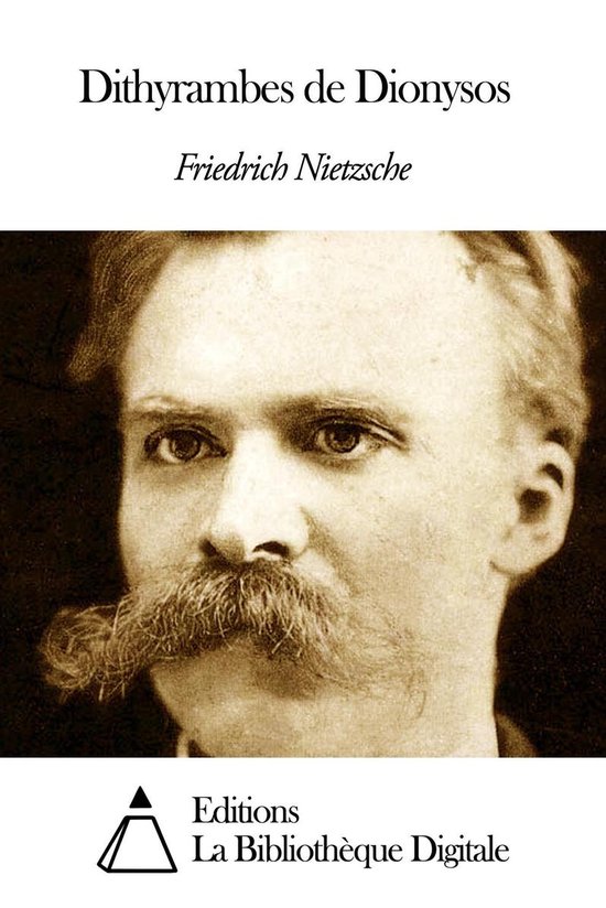 Dithyrambes de Dionysos (ebook), Friedrich Nietzsche | 9791021341760 ...