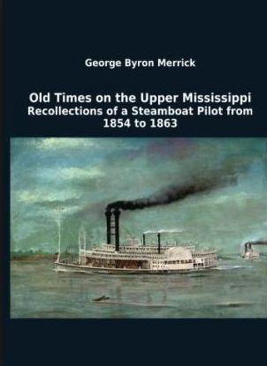 Old Times on the Upper Mississippi (ebook), George Byron Merrick ...