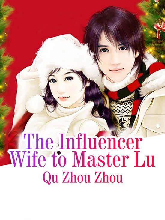 Volume 4 4 - The Influencer Wife to Master Lu (ebook), Qu Zhouzhou | 9781647810450 |... | bol