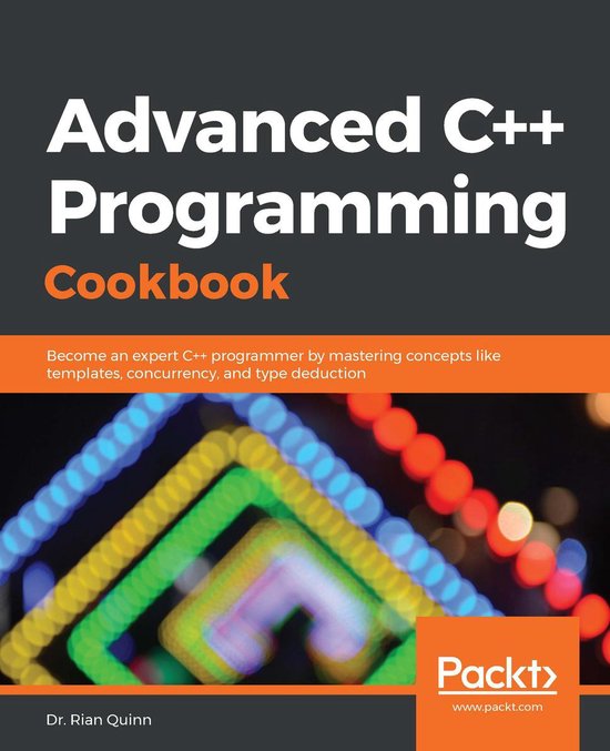 Advanced C++ Programming Cookbook (ebook), Dr. Rian Quinn | 9781838551841 | Boeken | bol.com