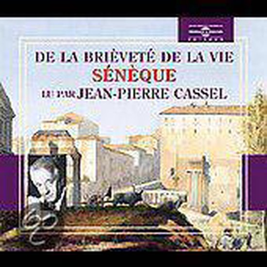 Cassel Jean-Pierre / Livre La Bri vet De La Vie / Seneque, Livre | CD ...
