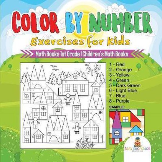 Color by Number Exercises for Kids - Math Books 1st Grade Children's ...