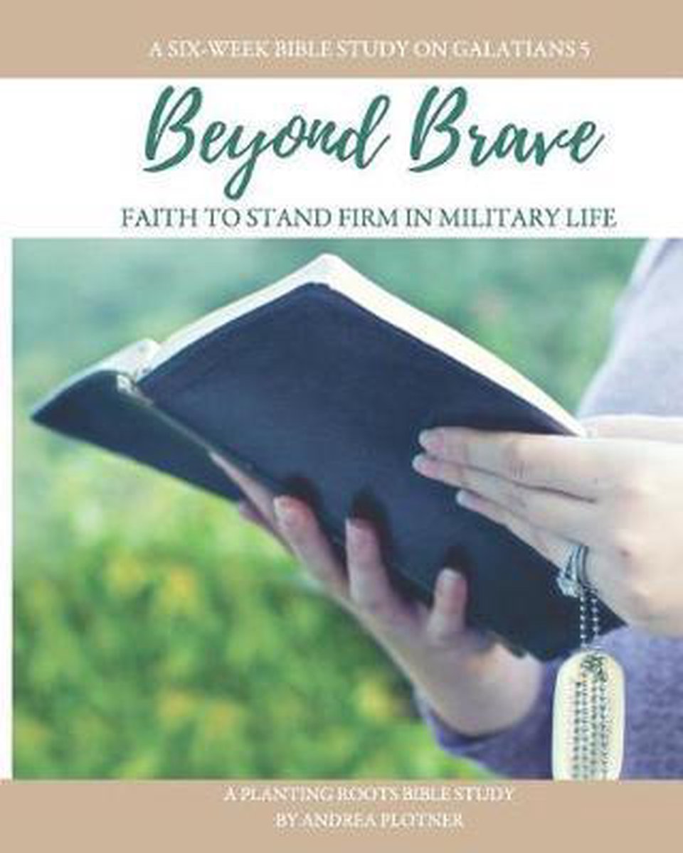 Planting Roots Bible Studies- Beyond Brave, Andrea Plotner ...