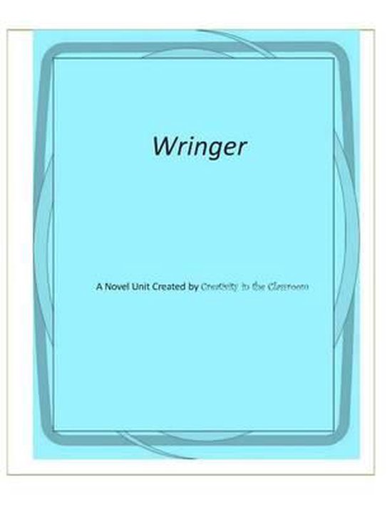 Wringer, Creativity In The Classroom | 9781502809780 | Boeken | bol.com