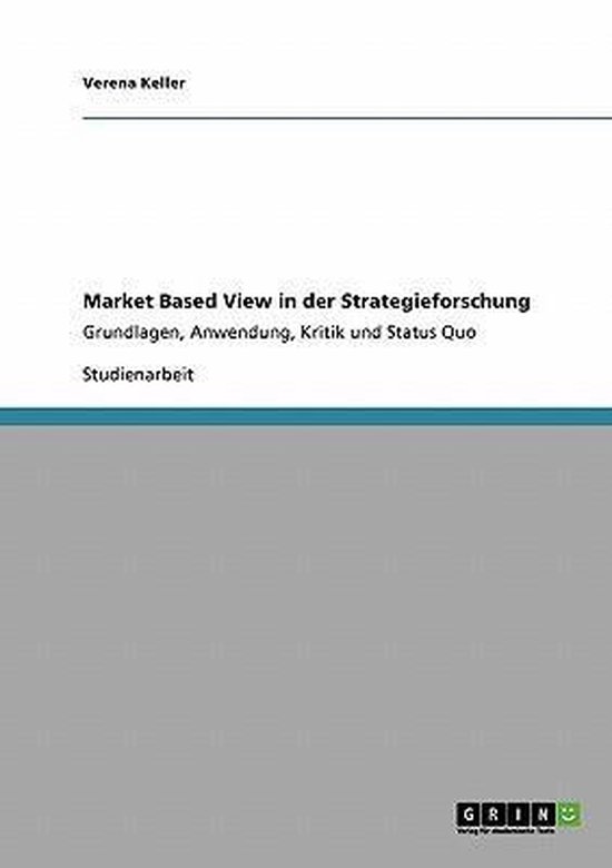 Market Based View in der Strategieforschung | 9783640349081 | Verena ...