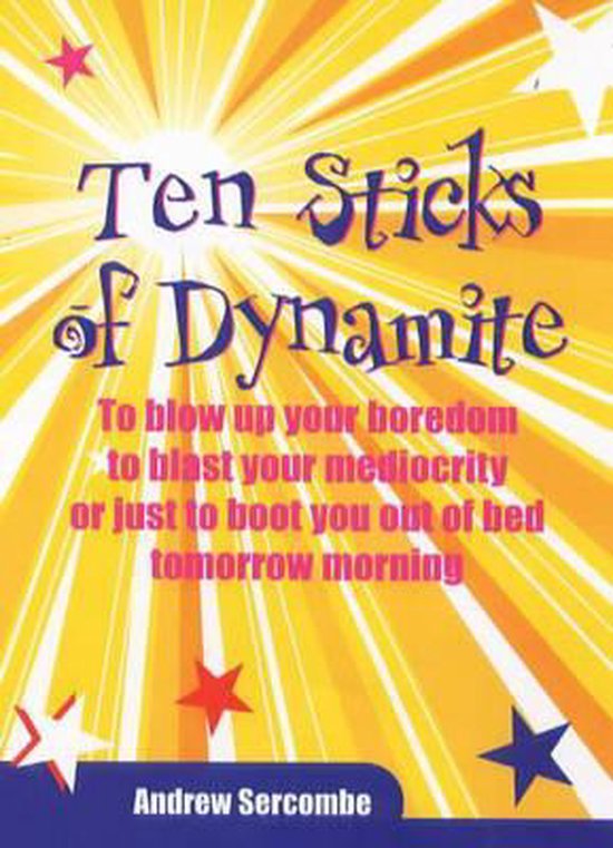 Ten Sticks of Dynamite..., Andrew Sercombe | 9780745950280 | Boeken ...