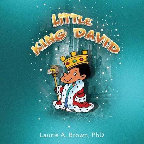 Little King David, Laurie a Brown Phd | 9781681027630 | Boeken | bol.com