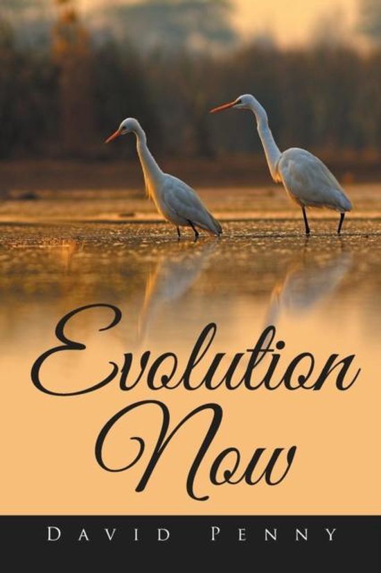 Evolution Now, David Penny | 9781499099294 | Boeken | bol.com