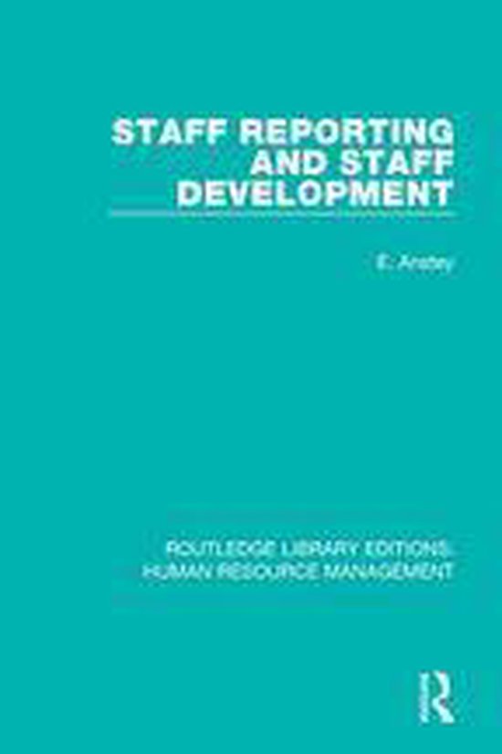 Staff Reporting and Staff Development (ebook), E. Anstey ...