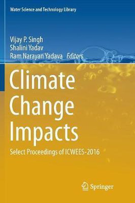 Water Science and Technology Library- Climate Change Impacts ...
