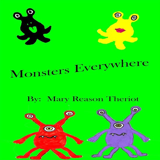 Monsters Everywhere (ebook), Mary Reason Theriot | 9781386254409 ...