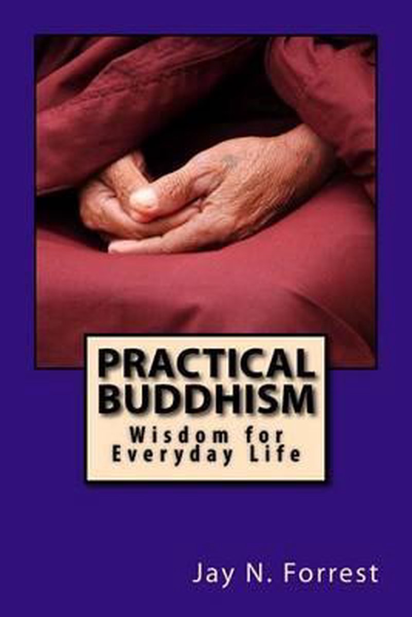 Practical Buddhism, Jay N Forrest | 9781514714379 | Boeken | bol.com