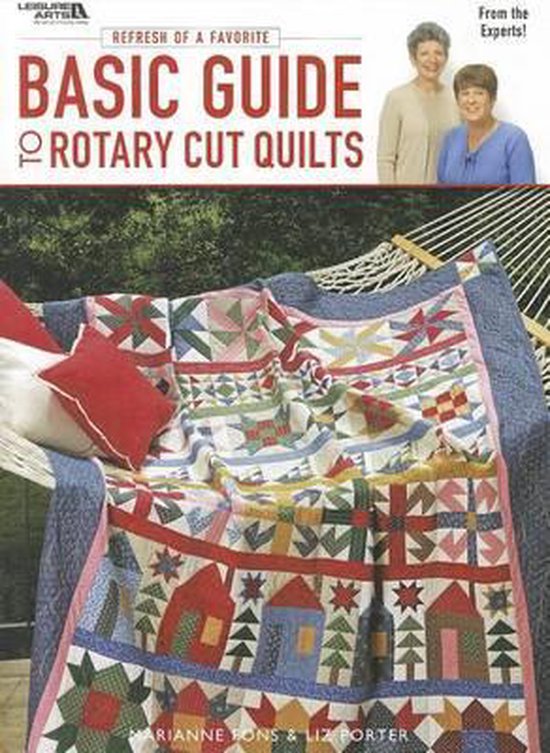 Basic Guide to Rotary Cut Quilts, Marianne Fons | 9781601407436 ...