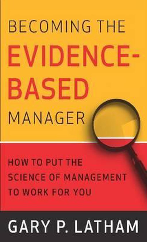 Becoming the Evidence-Based Manager, Gary P Latham | 9780891062608 ...