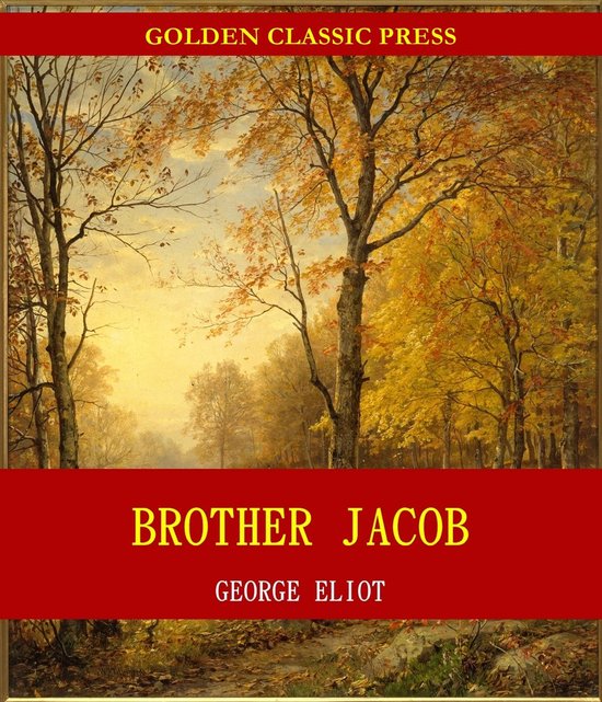 Brother Jacob (ebook), George Eliot | 1230002961651 | Boeken | bol